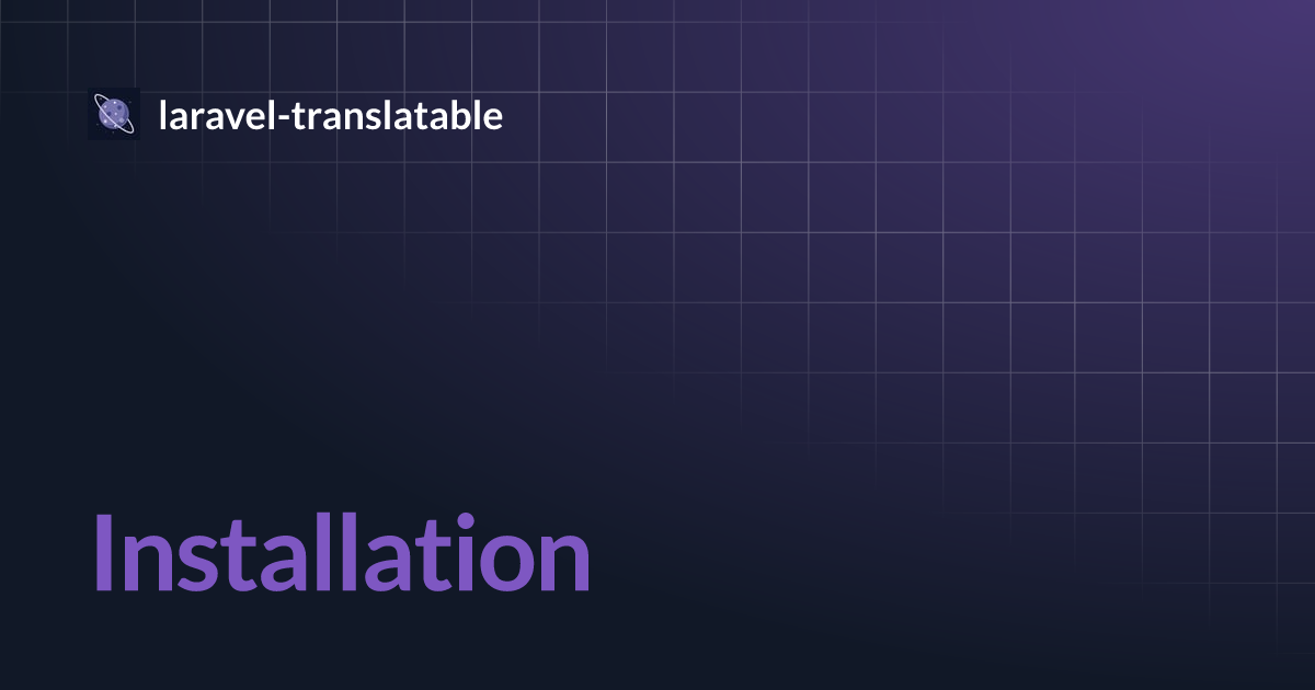 Installation | laravel-translatable