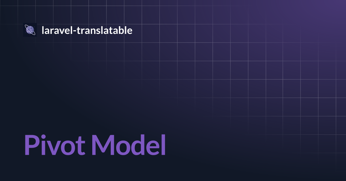 Pivot Model | laravel-translatable